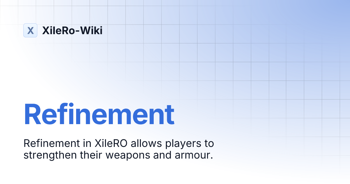 Refinement | XileRo-Wiki